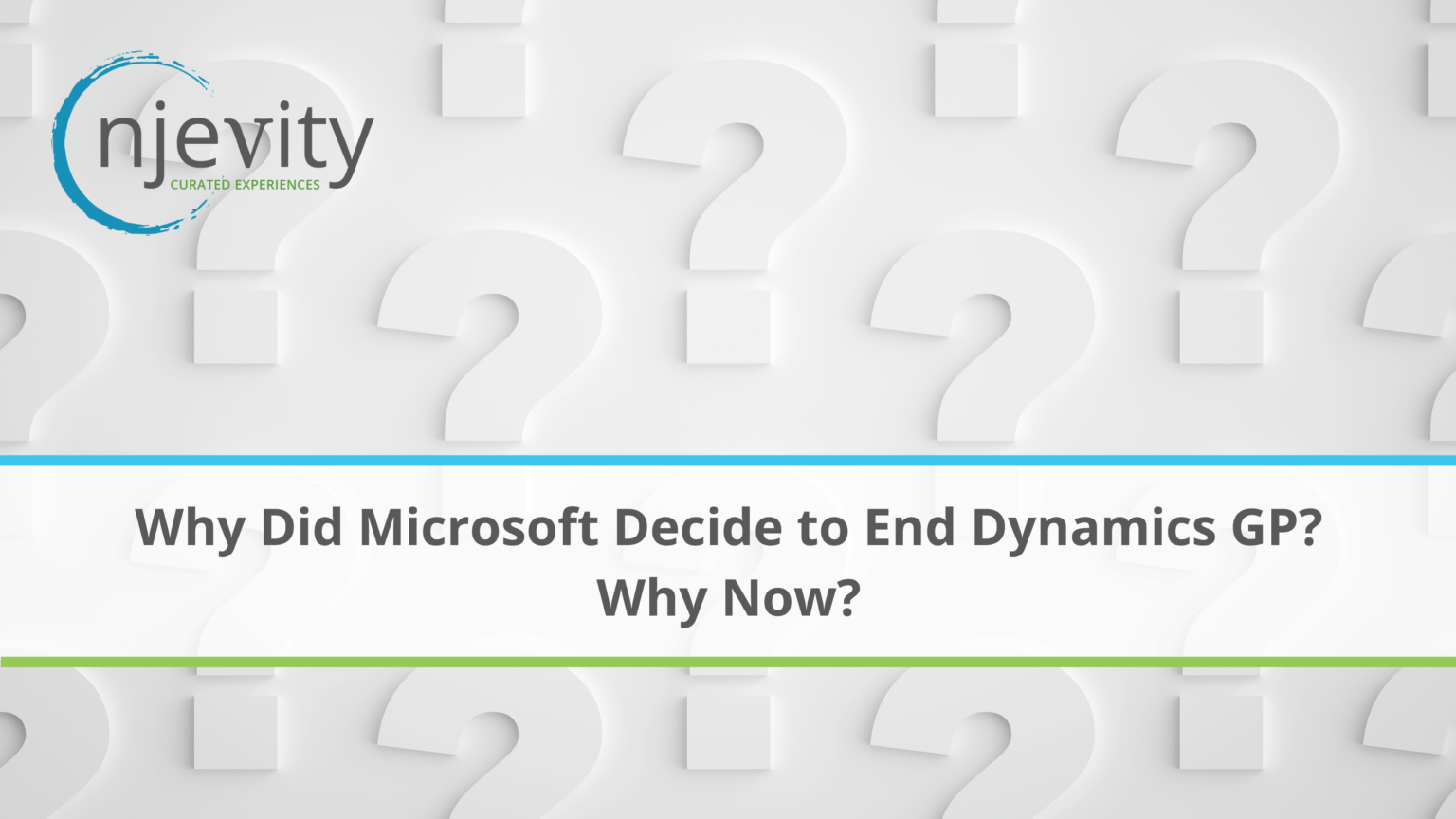 Why Did Microsoft Decide to End Dynamics GP, and Why Now? - Njevity Why Did Microsoft Decide to End Dynamics GP, and Why Now? - Njevity